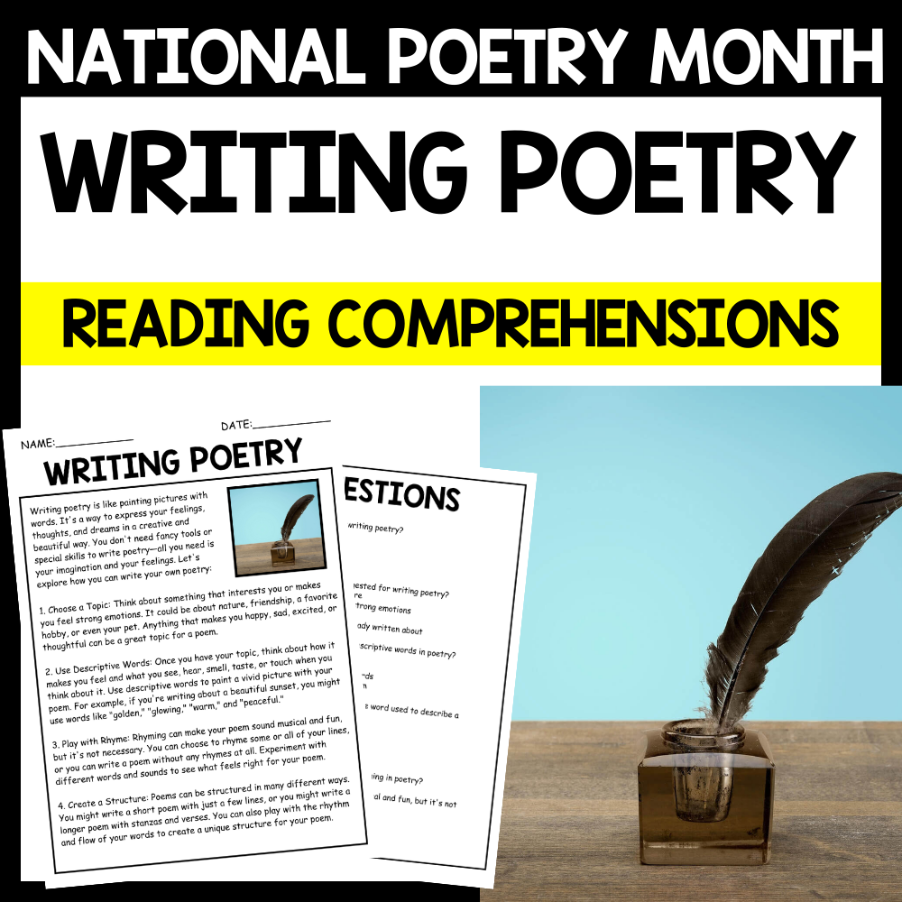 "WRITING POETRY" NATIONAL POETRY MONTH Reading Comprehension – Ideas