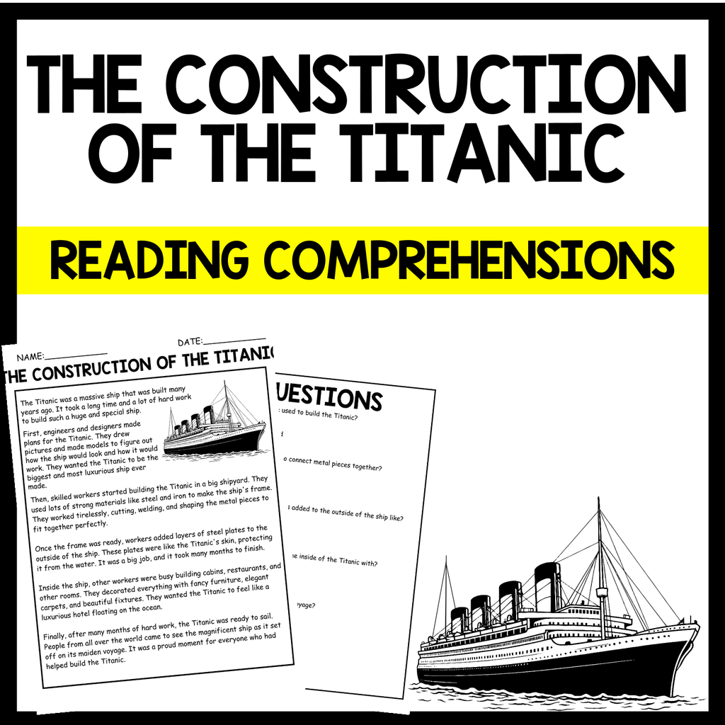 "THE CONSTRUCTION OF THE TITANIC" TITANIC Reading Comprehension – Ideas