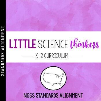 Little Science Thinkers NGSS Alignment K-2 – Ideas